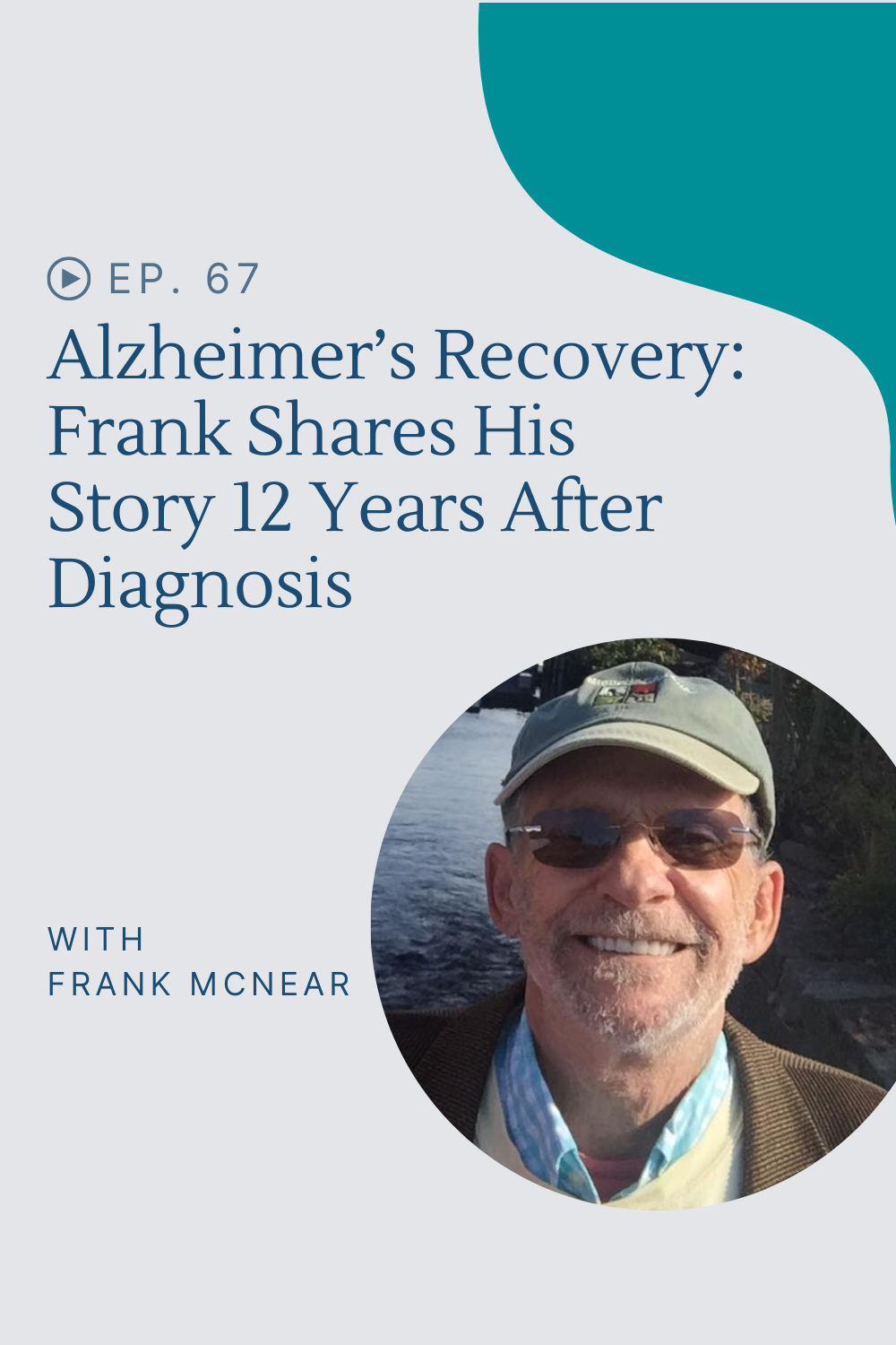 Alzheimer’s Recovery: Frank Shares His Story 12 Years After Diagnosis ... Alzheimer’s Recovery: Frank Shares His Story 12 Years After Diagnosis ...